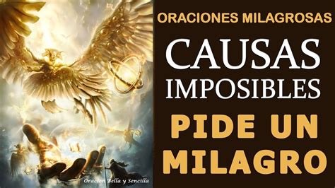 Oraciones Milagrosas para las causas más imposibles escucha estas