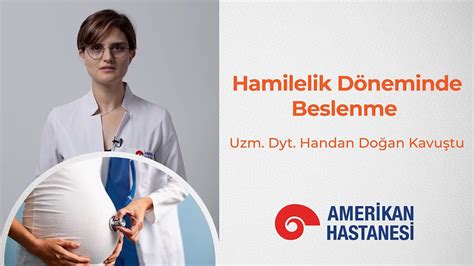 Hamilelik Döneminde Beslenme Uzm Dyt Handan Doğan Kavuştu YouTube
