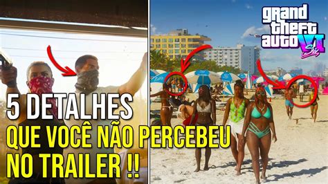 GTA 6 5 DETALHES QUE VOCÊ NÃO PERCEBEU NOVO TRAILER YouTube