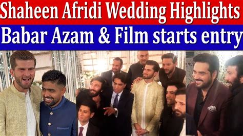 Exclusive Shaheen Afridi Wedding Ceremony Babar Azam Entry Pak