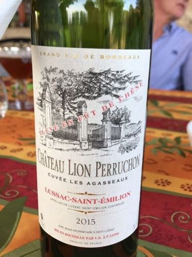 Ch Teau Lion Perruchon Cuv E Les Agasseaux Lussac Saint Milion