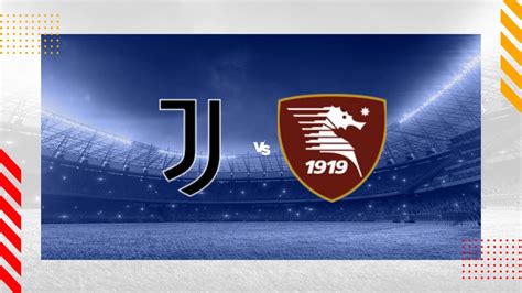 Juventus Vs Salernitana Prediction Coppa Italia