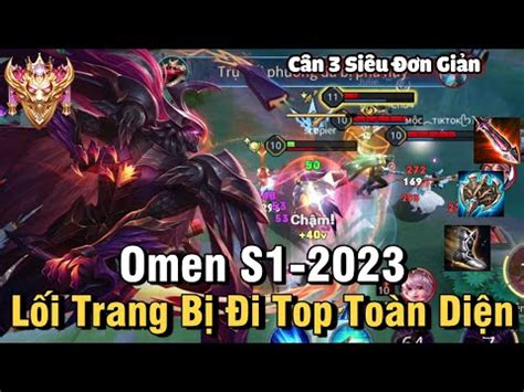 Omen S1 2023 Liên Quân Mobile Cách Chơi Lên Đồ Phù Hiệu Bảng Ngọc