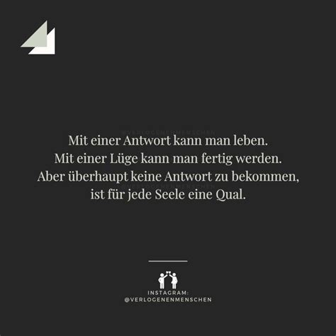 Mit einer Antwort kann man leben Mit einer Lüge kann man fertig werden