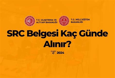 2024 Src Belgesi Kaç Günde Alınır Src Belgesi 2024 Src Belgesi