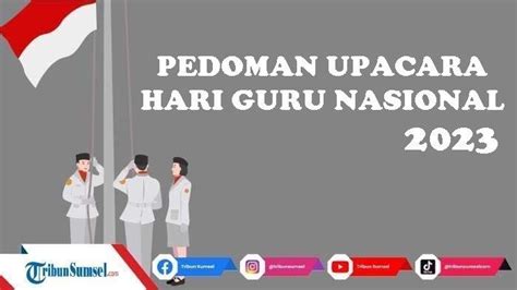 Pedoman Upacara Hari Guru Nasional Beserta Hut Ke Pgri Lengkap