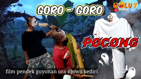 GORO GORO POCONG MUSOH WONG PEKOK EPS 32 KOMEDI JAWA KOMEDI LUCU