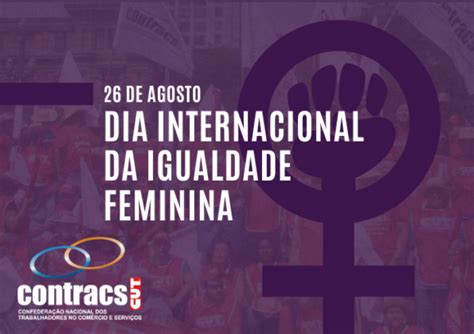 De Agosto O Dia Internacional Da Igualdade Feminina Contracs