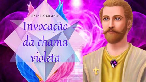 Invocação da chama violeta Proteção e Limpeza Áurica YouTube