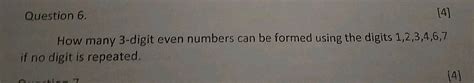 how many 3 digit even number can be made using the digits 1 2 3 4 6 7 if no digit is repeated