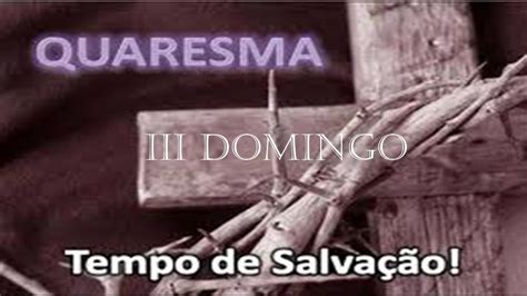Liturgia do 3º Domingo da Quaresma Kerigma Católica News