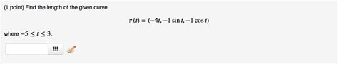 solved find the length of the given curve r t 4t 1