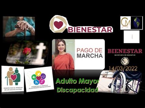 PAGO DE MARCHA Programas De BIENESTAR Adulto Mayor Y Personas Con