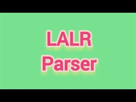 LALR Parser In Compiler Design Example Compiler Design Parser