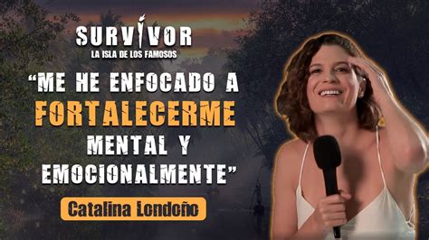 Catalina Londo O Se Ha Dedicado A Fortalecer Su Mente Para Ir A