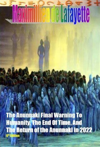 The Anunnaki Final Warning To Humanity The End Of Time And The Return