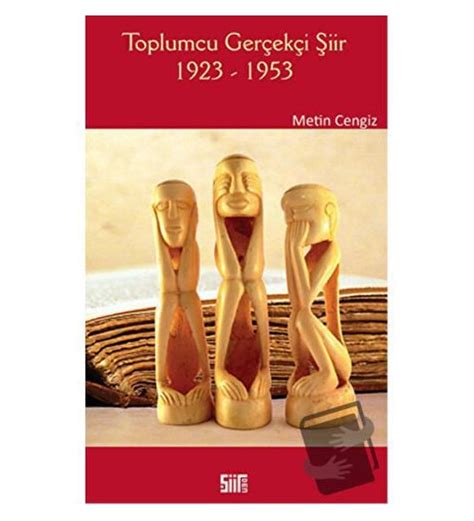 Toplumcu Gerçekçi Şiir 1923 1953 Şiirden Yayıncılık Metin Cengiz