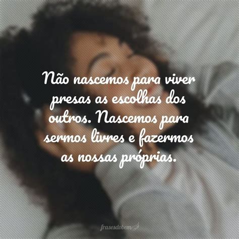 45 frases de liberdade feminina para celebrar quem você é Women T shirt