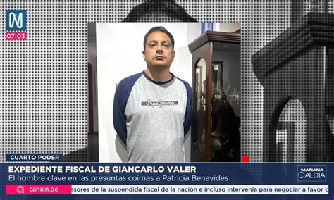 Valer El Hombre Clave En Las Presuntas Coimas A Benavides Canal N