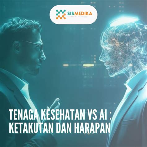 Tenaga Kesehatan Vs AI Ketakutan Dan Harapan Dalam Era Digital