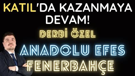 16 MAYIS 2023 İDDAA TAHMİNLERİ ANADOLU EFES FENERBAHÇE BEKO DERBİ