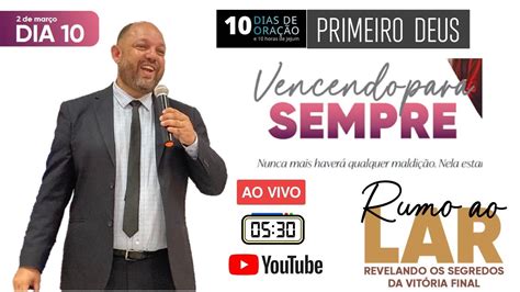 Dia 10 10 Dias de Oração Rumo ao Lar 02 de março adventistas