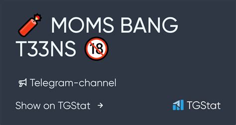 Telegram Channel MOMS BANG T33NS UbigGMxAFqw3YTE6 TGStat