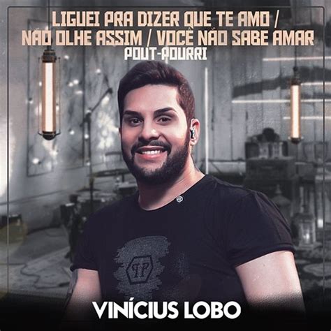 Pout Pourri Liguei Pra Dizer Que Te Amo N O Olhe Assim Voc N O
