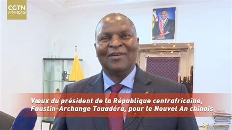 V Ux Du Pr Sident De La R Publique Centrafricaine Faustin Archange