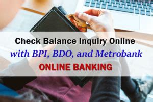 How To Perform Balance Inquiry Online With BPI BDO And Metrobank
