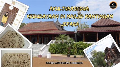 SEJARAH MASJID MANTINGAN DI JEPARA YANG PENUH KEUNIKAN AKULTURASI