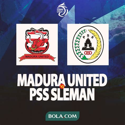 Prediksi Madura United Vs Pss Di Bri Liga Skuad Compang Camping