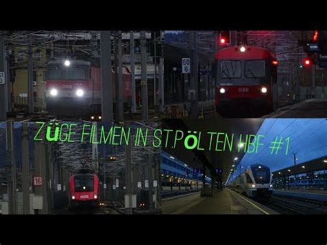 Z Ge Filmen In St P Lten Hbf Youtube