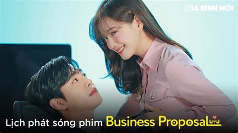 Lịch phát sóng phim Business Proposal Hẹn Hò Chốn Công Sở trên Netflix