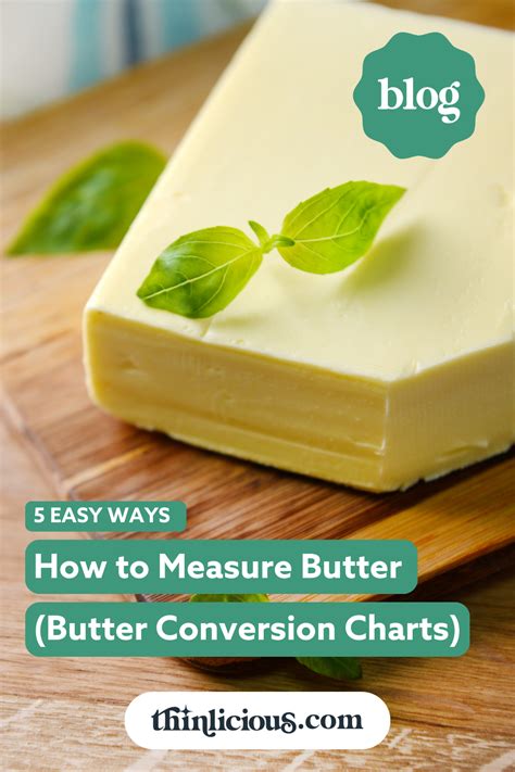 5 Easy Ways How To Measure Butter Butter Conversion Charts Thinlicious