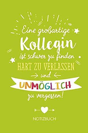 Eine großartige Kollegin ist schwer zu finden hart zu verlassen und