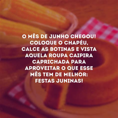 45 frases de bem vindo junho para curtir o que esse mês tem de melhor