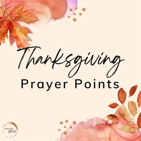 Prayer Points For Thanksgiving Reflect And Count Blessings Coffee