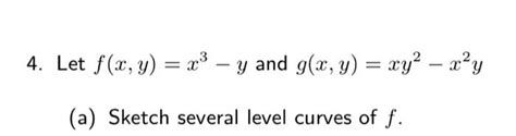 solved 4 let f x y x3−y and g x y xy2−x2y a sketch
