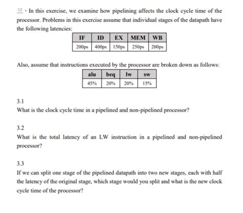 in this exercise we examine how pipelining affects the clock cycle time of the processor