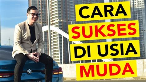 5 Cara Sukses Di Usia Muda Ubah Kemiskinan Dengan Mindset Yang Tepat
