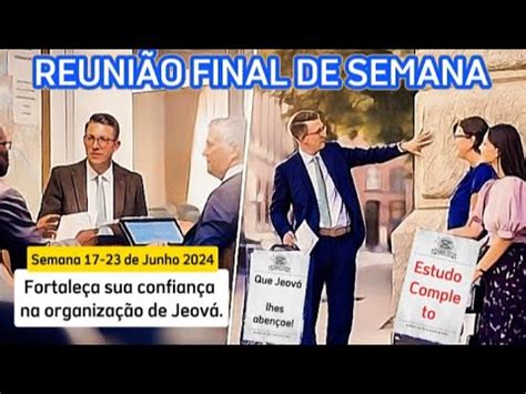 Reunião Final de Semana Estudo Completo Semana 17 23 de Junho 2024