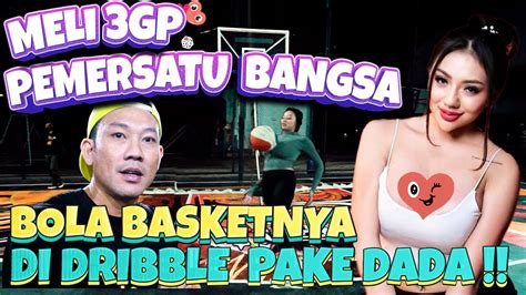 MELI 3GP BRUTAL BANGET PEBASKET SOMBONG SAMPE BURU BURU MAINNYA