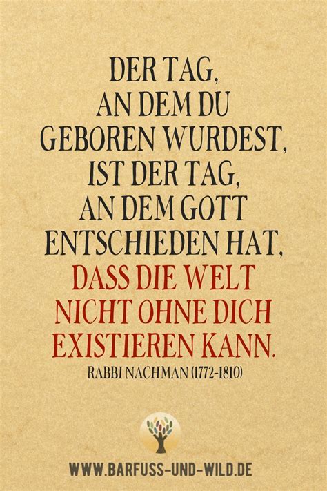 Der Tag An Dem Du Geboren Wurdest Ist Der Tag An Dem Gott