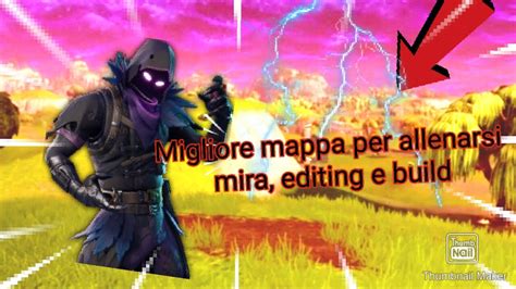 Migliore Mappa Per Migliorare In Editing Build E Mira YouTube