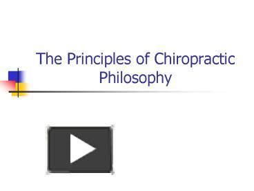 Ppt The Principles Of Chiropractic Philosophy Powerpoint Presentation