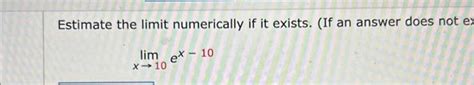 solved estimate the limit numerically if it exists if an