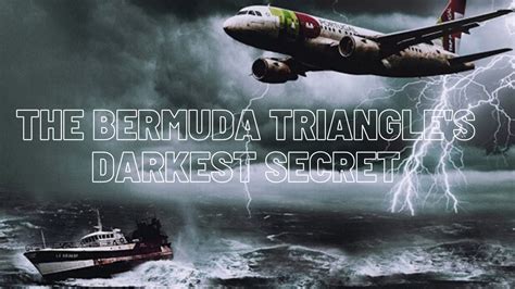 The Bermuda Triangle S Darkest Secret Exploring The Enigmatic Depths