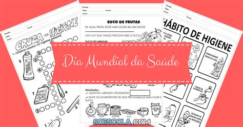 Atividades Dia Mundial da Saúde SÓ ESCOLA