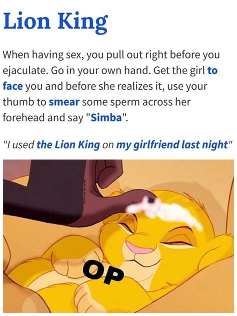 Lion King When Having Sex You Pull Out Right Before You Ejaculate Go